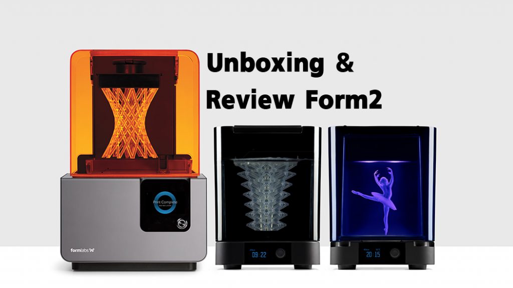 แกะกล่อง+รีวิว Form2 / Form Wash / Form Cure | 3DD Digital Fabrication ...